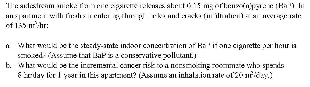 Solved The sidestream smoke from one cigarette releases | Chegg.com