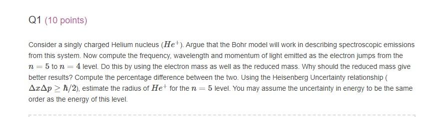 Solved Q1 (10 points) Consider a singly charged Helium | Chegg.com