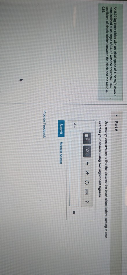Solved Part A An 8.70-kg block slides with an initial speed | Chegg.com