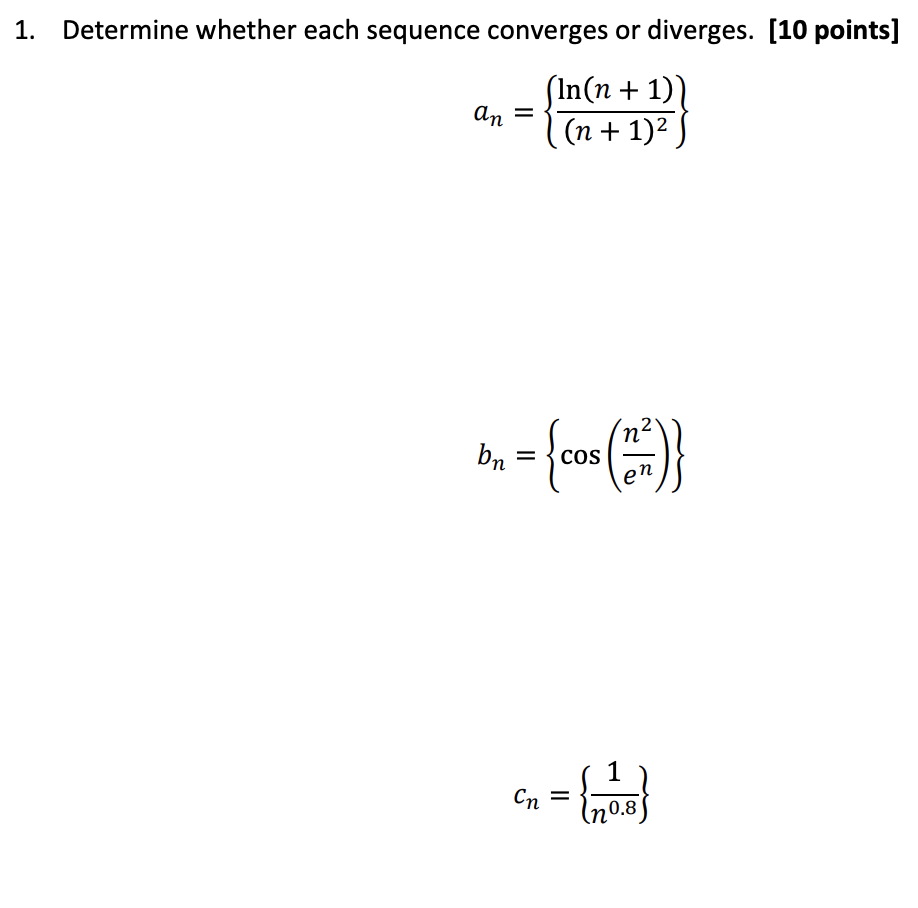 Solved 1. Determine whether each sequence converges or | Chegg.com