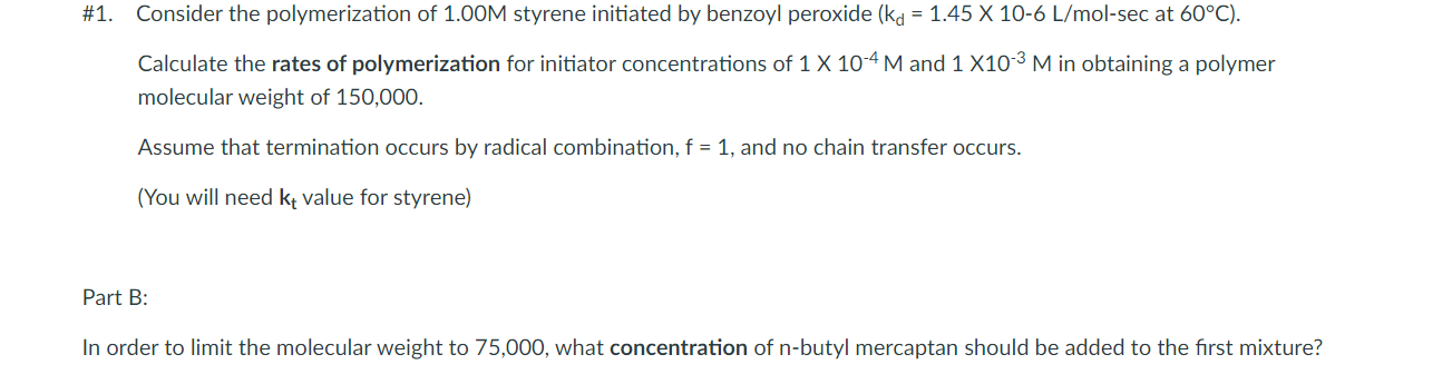 Solved \#1. Consider the polymerization of 1.00M styrene | Chegg.com