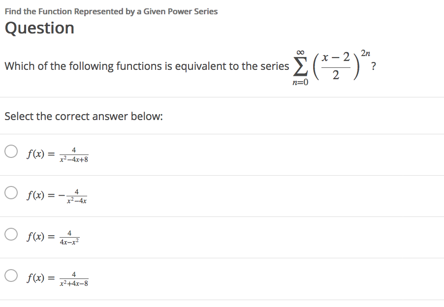 Solved Find the Function Represented by a Given Power Series | Chegg.com