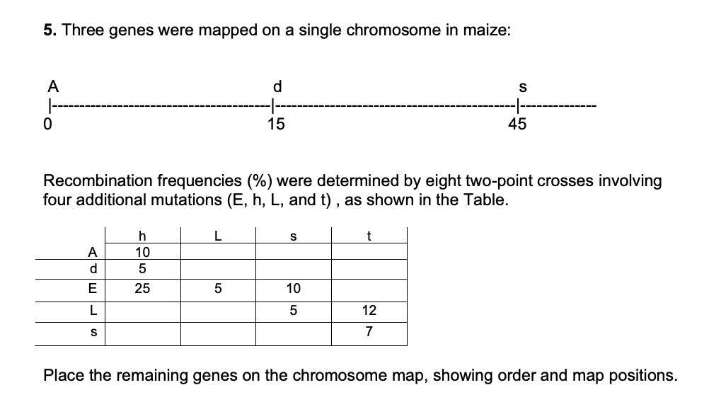 Solved 5. Three genes were mapped on a single chromosome in | Chegg.com