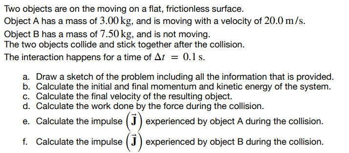 Solved Two objects are on the moving on a flat, frictionless | Chegg.com