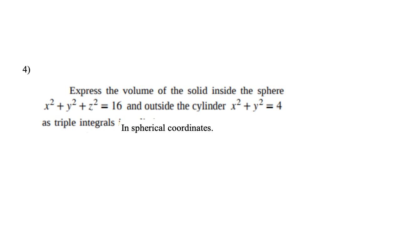 Solved Express the volume of the solid inside the sphere | Chegg.com