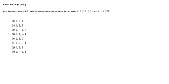 Solved Question 15: (1 point) Find direction numbers,a,b, | Chegg.com