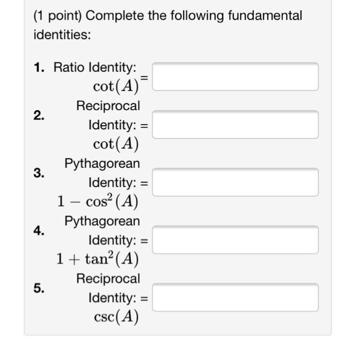 Solved Complete the following fundamental identities: Ratio | Chegg.com