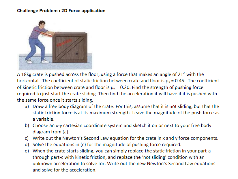 Solved Challenge Problem : 2D Force application A 18 kg | Chegg.com