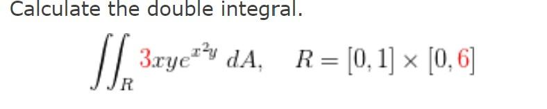 Solved Calculate the double integral. | Chegg.com