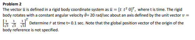 Solved Problem 2 The vector ū is defined in a rigid body | Chegg.com