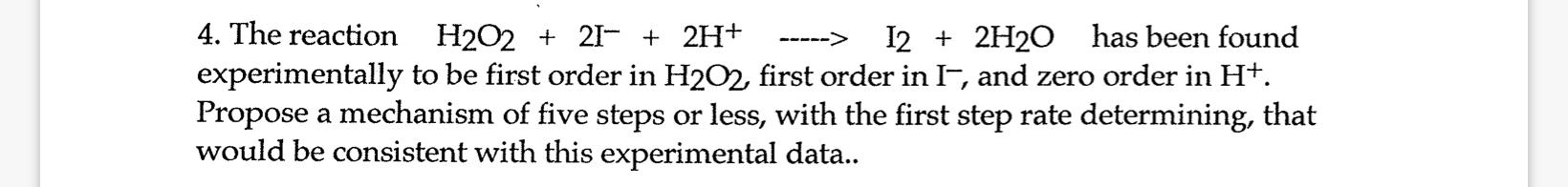 Solved 4. The reaction H2O2+2I−+2H+−⋯I2+2H2O has been found | Chegg.com