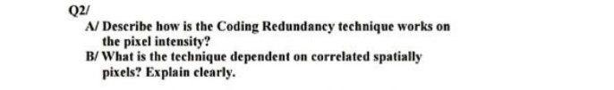 Solved 027 A/ Describe how is the Coding Redundancy | Chegg.com