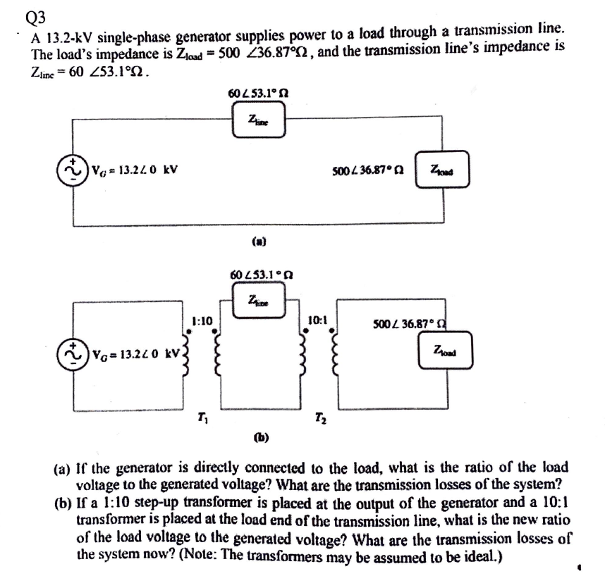 Solved Q3 A 13.2-kV single-phase generator supplies power to | Chegg.com