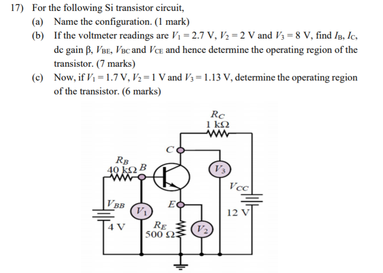 Solved 17) For the following Si transistor circuit, (a) Name | Chegg.com