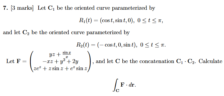 Solved 7. [3 marks] Let Cį be the oriented curve | Chegg.com