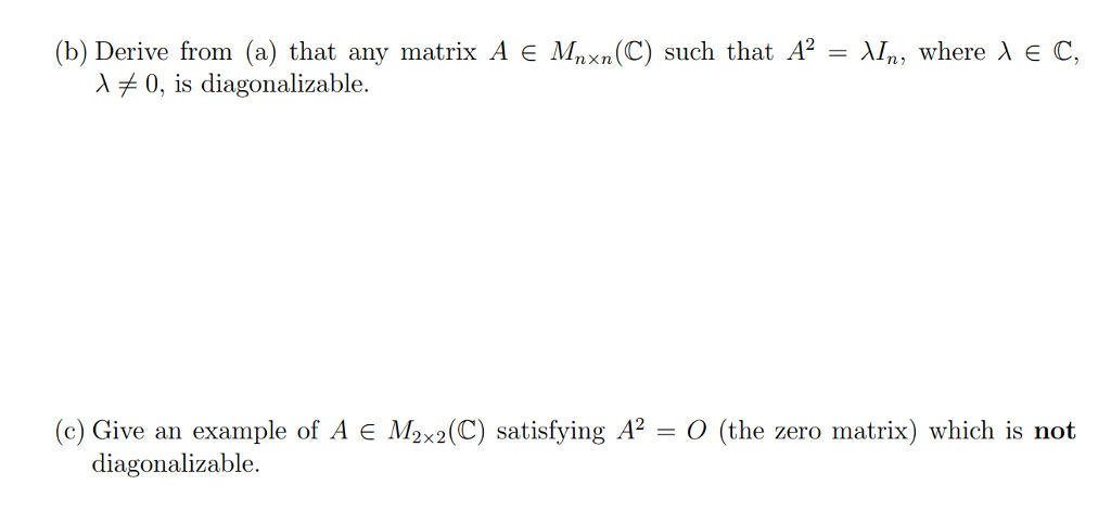 Solved 10. (a) Let A є Mnxn(C) be a matrix such that A2-In. | Chegg.com