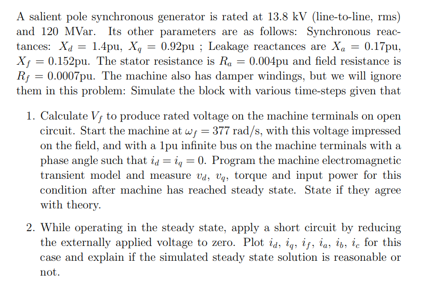 Solved A salient pole synchronous generator is rated at | Chegg.com