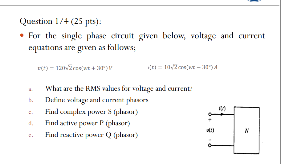 Solved Question 1/4 (25 pts): • For the single phase circuit | Chegg.com