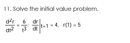 Solved 11. Solve the initial value problem. | Chegg.com