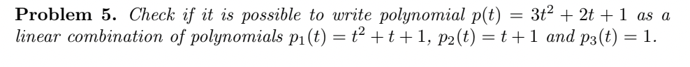 Solved Problem 5. Check if it is possible to write | Chegg.com