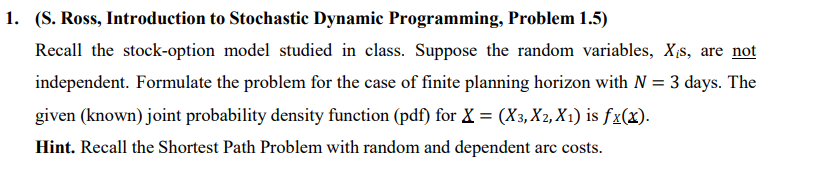 1. (S. Ross, Introduction to Stochastic Dynamic | Chegg.com