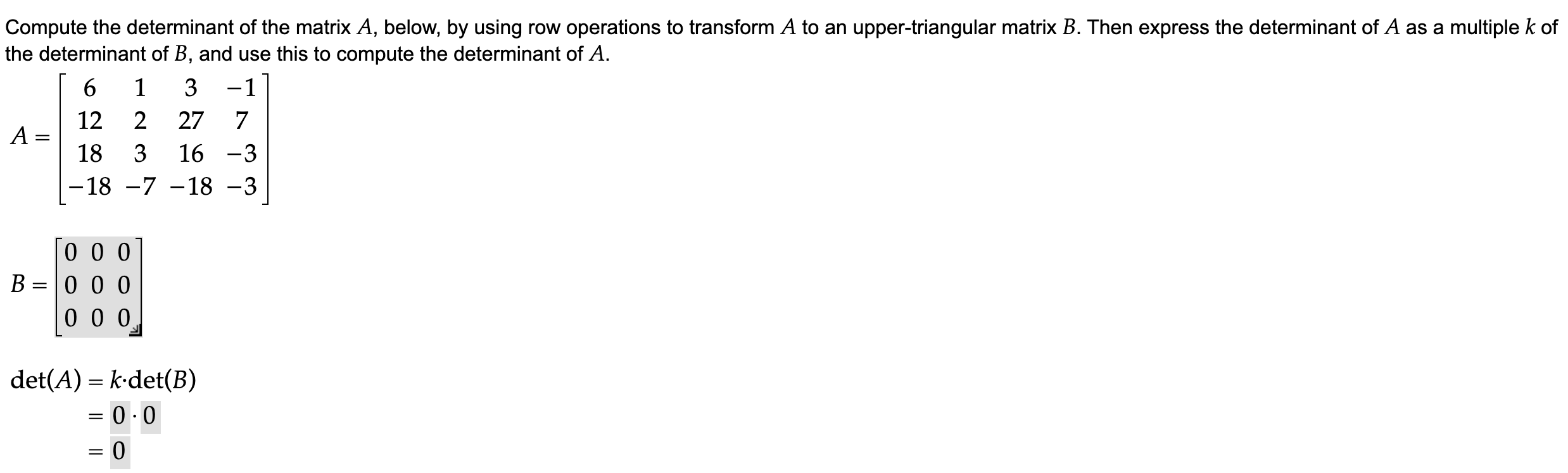 Solved Compute the determinant of the matrix A, below, by | Chegg.com