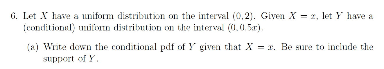 Solved 6. Let X have a uniform distribution on the interval | Chegg.com