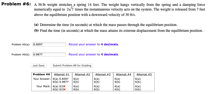 Solved Problem #6: A 56 lb weight stretches a spring 14 | Chegg.com