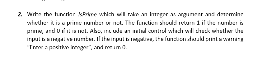 Solved 2. Write the function IsPrime which will take an | Chegg.com
