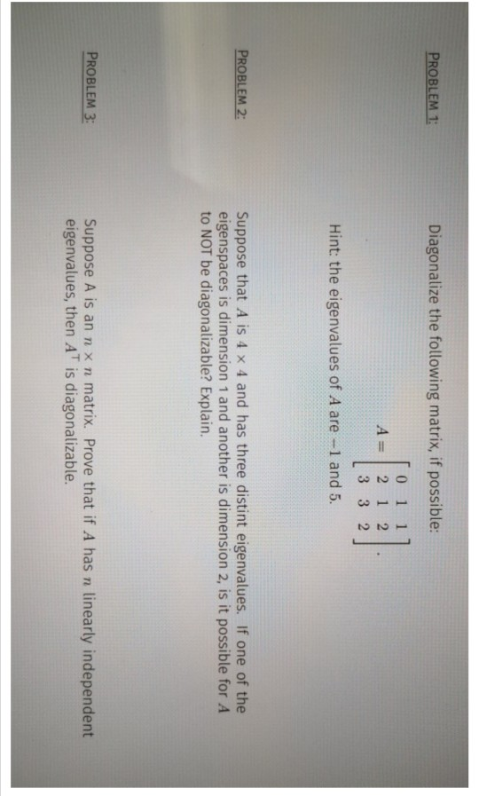 Solved PROBLEM 1 Diagonalize the following matrix, if | Chegg.com