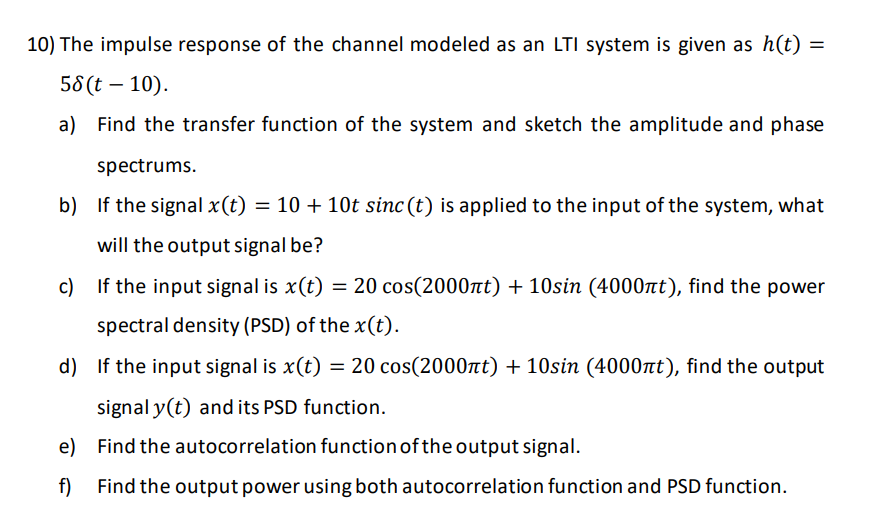 Solved 10) The impulse response of the channel modeled as an | Chegg.com