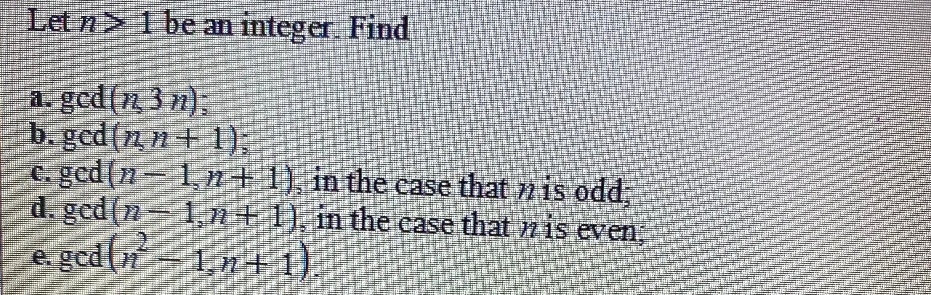Solved Let n>1 be an integer. Find a. ged(n,3n) b. | Chegg.com