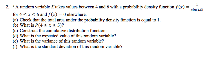 Solved 2. a A random variable X takes values between 4 and 6 | Chegg.com
