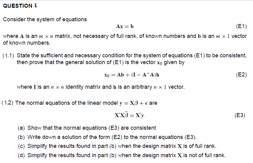 QUESTION 1 Consider the system of equations Ax=b (E1) | Chegg.com
