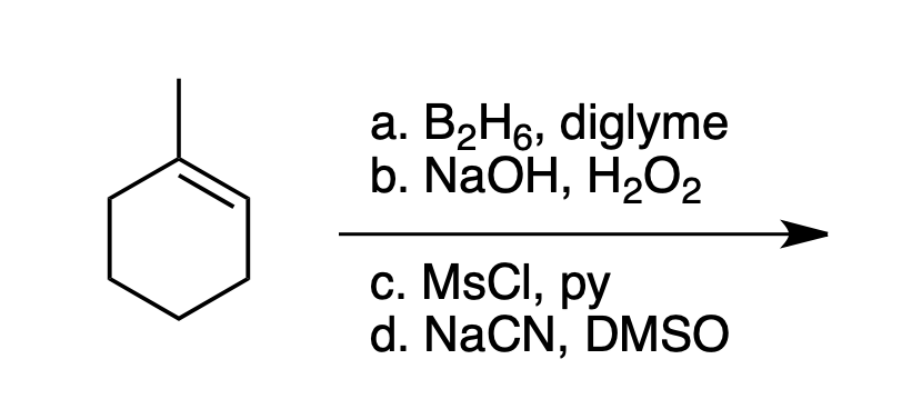 Solved a. B2H6, diglyme b. NaOH, H202 c. MsCl, py d. NaCN, | Chegg.com