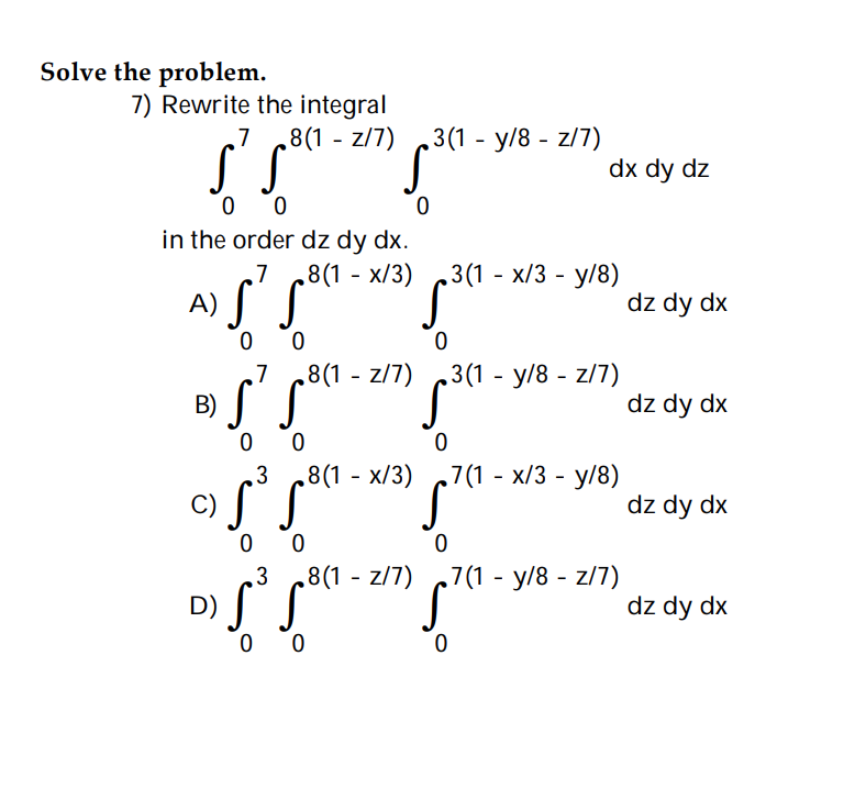 Solved Solve the problem. 7) Rewrite the integral | Chegg.com