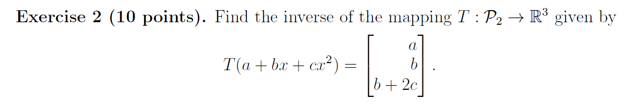 Solved Exercise 2 (10 ﻿points). ﻿Find the inverse of the | Chegg.com