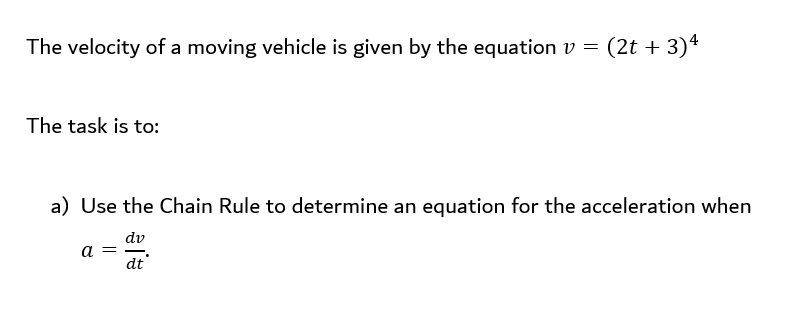Solved The velocity of a moving vehicle is given by the | Chegg.com