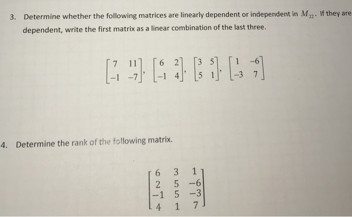Solved Determine whether the following matrices are linearly | Chegg.com