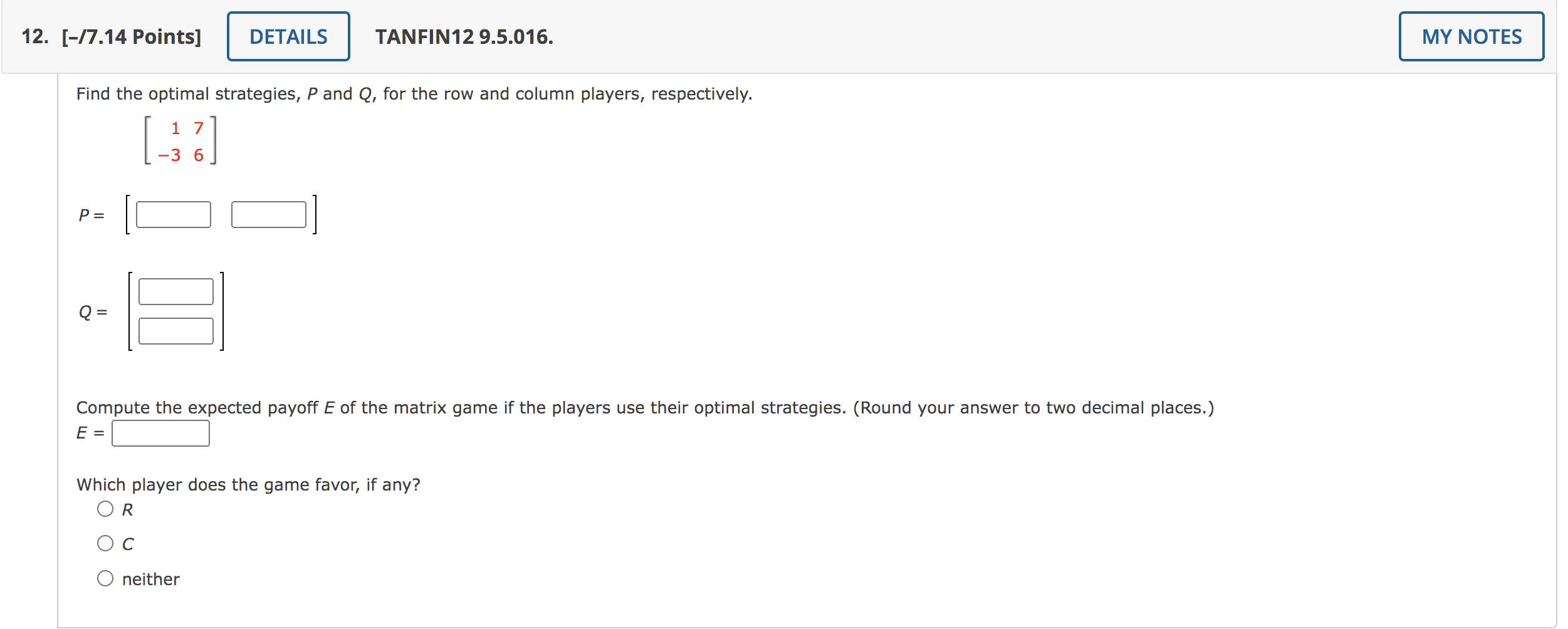 Solved Find the optimal strategies, P and Q, for the row and | Chegg.com