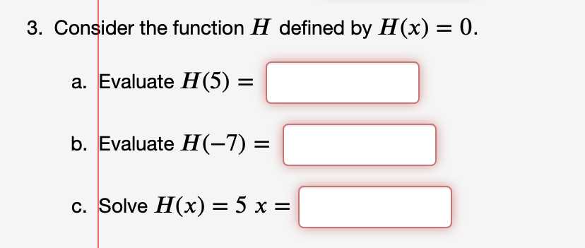 Solved 3. Consider the function H defined by H(x) = 0. a. | Chegg.com