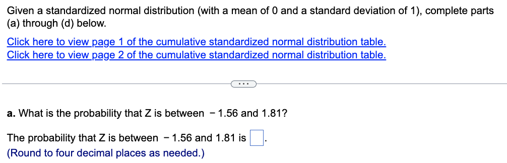 Solved Given a standardized normal distribution (with a mean | Chegg.com