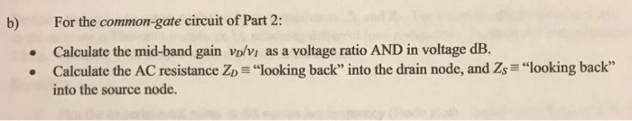 Solved For the common-gate circuit of Part 2: Calculate the | Chegg.com