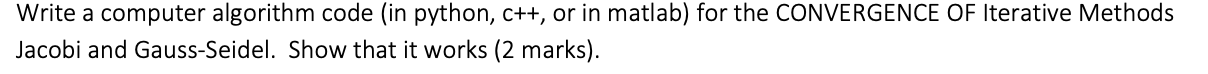 Solved Solve the following by Iterative Methods Jacobi and | Chegg.com