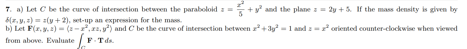 Solved 7. a) Let C be the curve of intersection between the | Chegg.com