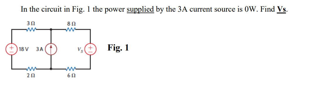 Solved In the circuit in Fig. 1 the power supplied by the 3A | Chegg.com