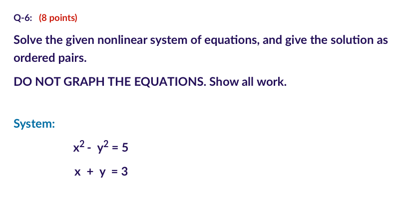 Solved Q-6: (8 ﻿points)Solve the given nonlinear system of | Chegg.com