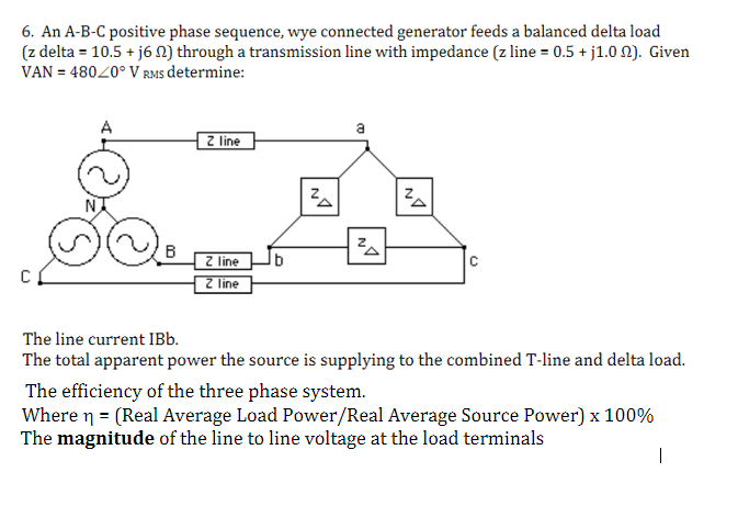 Solved 6. An A-B-C positive phase sequence, wye connected | Chegg.com