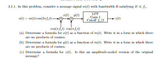 Solved 3.1. In this problem, consider a message signal m(t) | Chegg.com