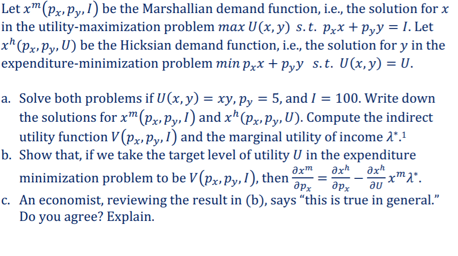 Solved Let xm (Px, Py, I) be the Marshallian demand | Chegg.com